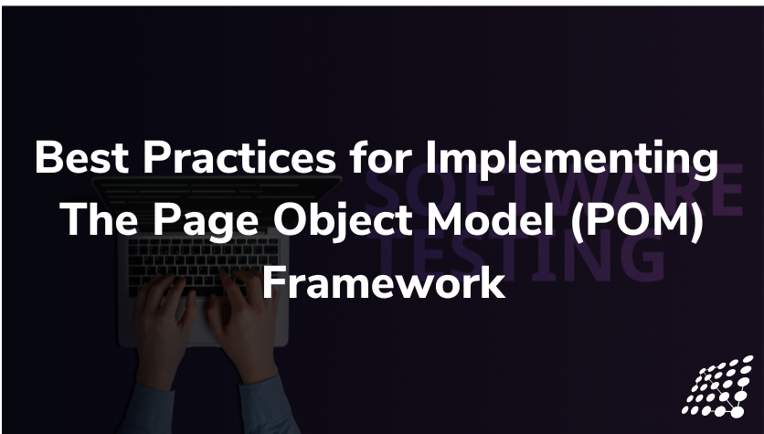 Benefits of Using Page Object Model in Test Automation